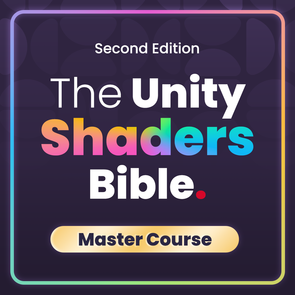 The Unity Shaders Bible Master Course - Jettelly | Resources for Game Devs